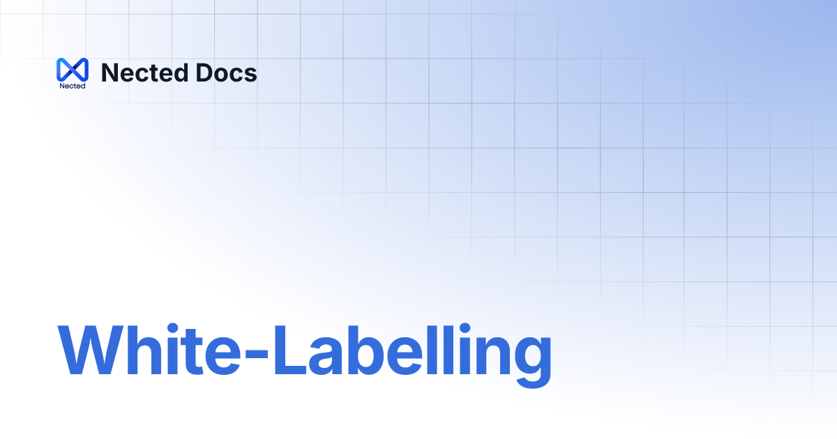 White-Labelling | Nected Docs