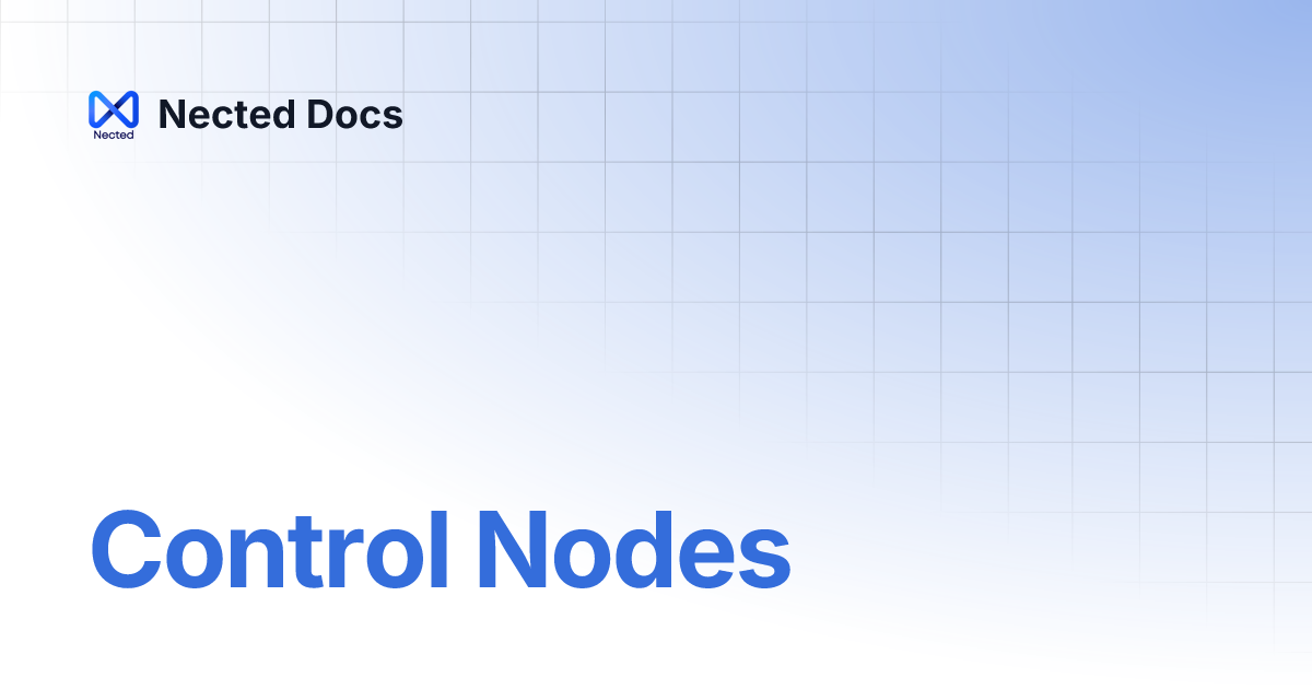 Control Nodes | Nected Docs