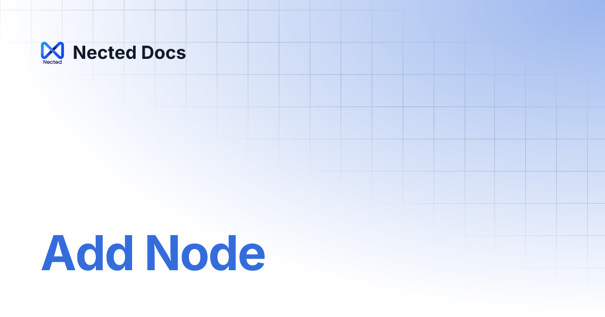 Add Node | Nected Docs