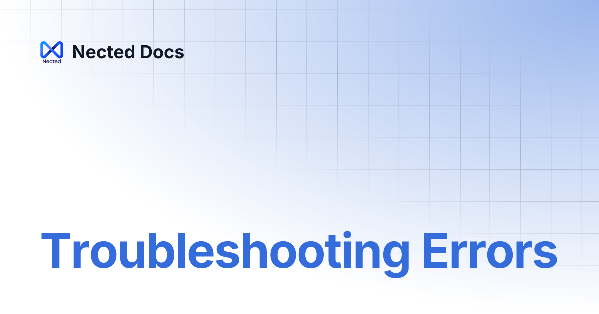 Troubleshooting Errors | Nected Docs