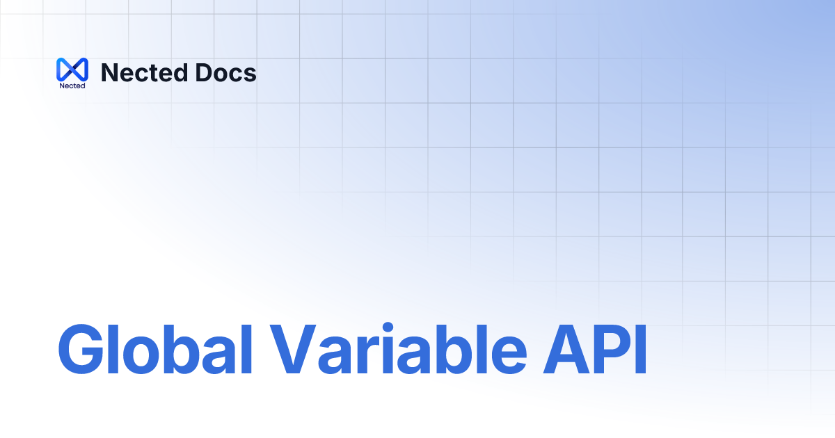 Global Variable Api Nected Docs
